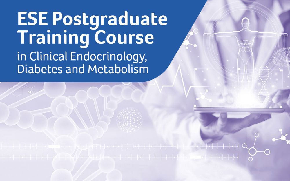 36th ESE Postgraduate Training Course on Endocrinology, Diabetes and ...